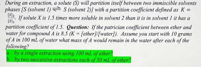 Solved During an extraction, a solute (S) will partition | Chegg.com