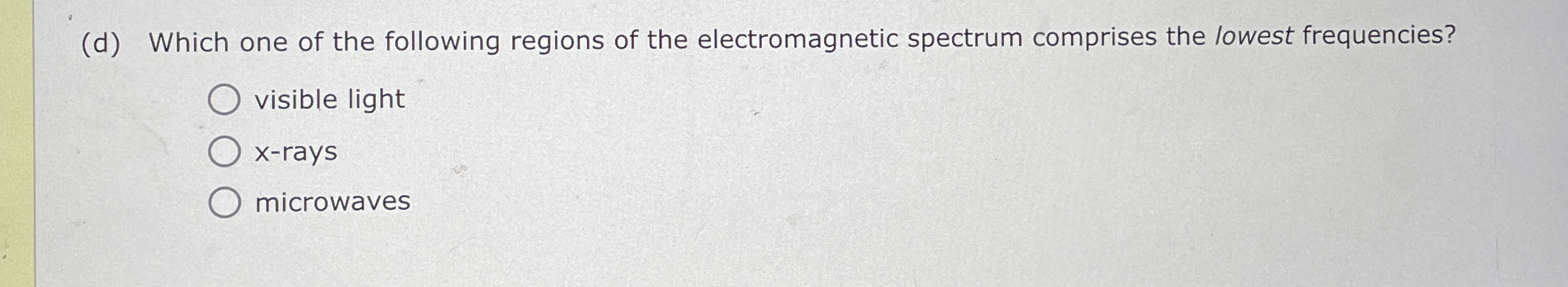 Solved (d) ﻿Which one of the following regions of the | Chegg.com
