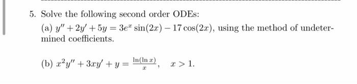 Solved 5. Solve the following second order ODES: (a) y" + | Chegg.com