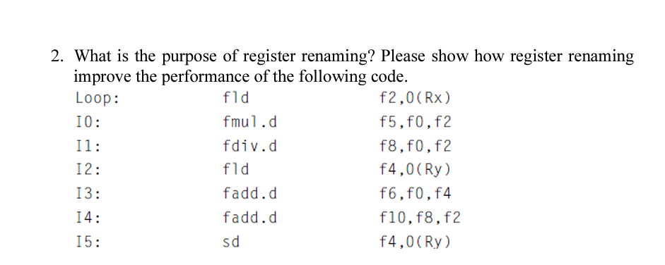 Solved What is the purpose of register renaming? Please show | Chegg.com