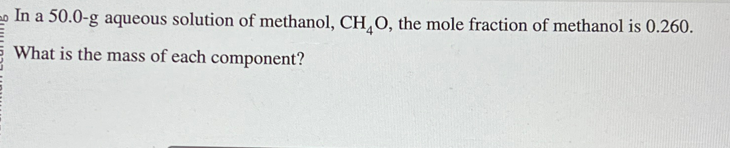 Solved In a 50.0-g aqueous solution of methanol, CH4O, ﻿the | Chegg.com