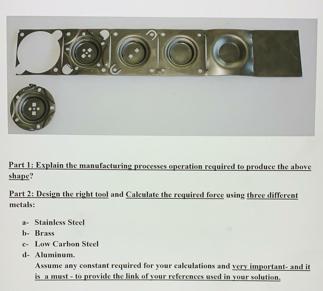 Solved Part 1: Explain the manufacturing processes operation | Chegg.com