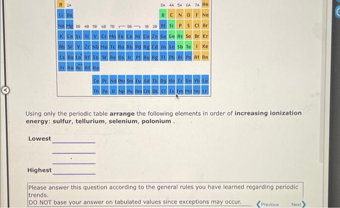 Solved Using only the periodic table arrange the following | Chegg.com