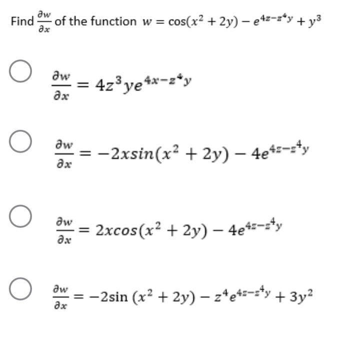 Solved ∂x∂w Of The Function W Cos X2 2y −e4z−z4y Y3