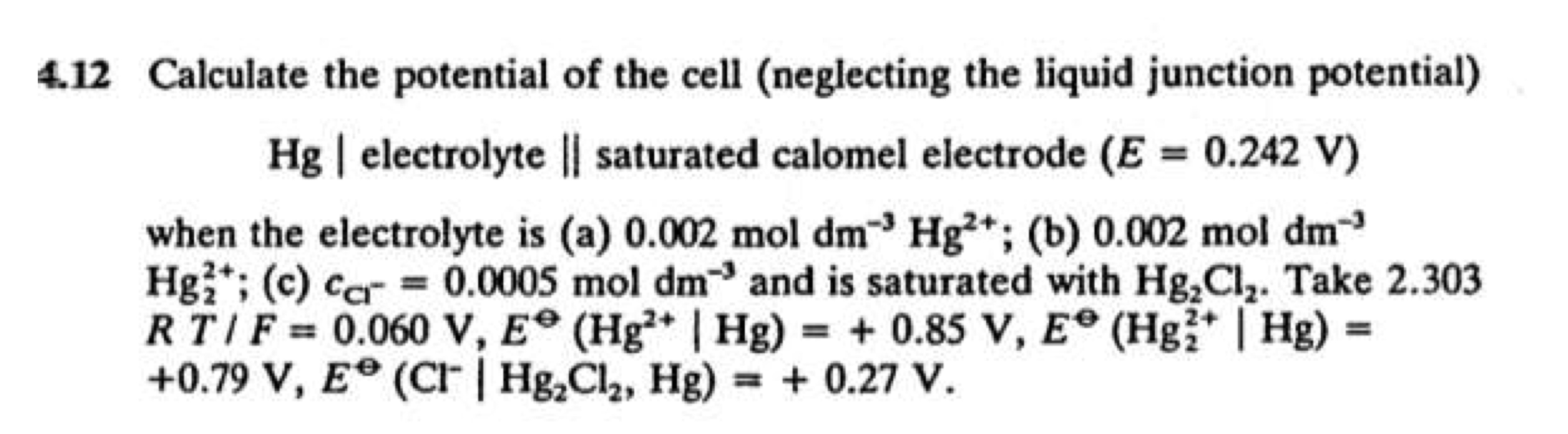 Solved 4.12 ﻿Calculate the potential of the cell (neglecting | Chegg.com