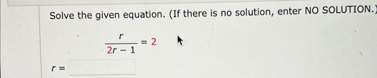 Solved Solve the given equation. (If there is no solution, | Chegg.com