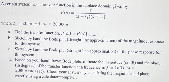 Solved A certain system has a transfer function in the | Chegg.com