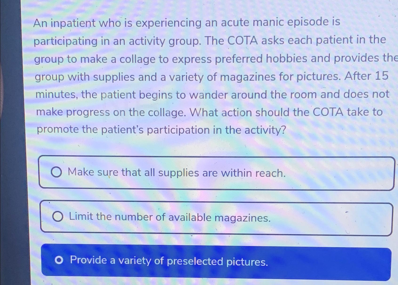 Solved An inpatient who is experiencing an acute manic | Chegg.com
