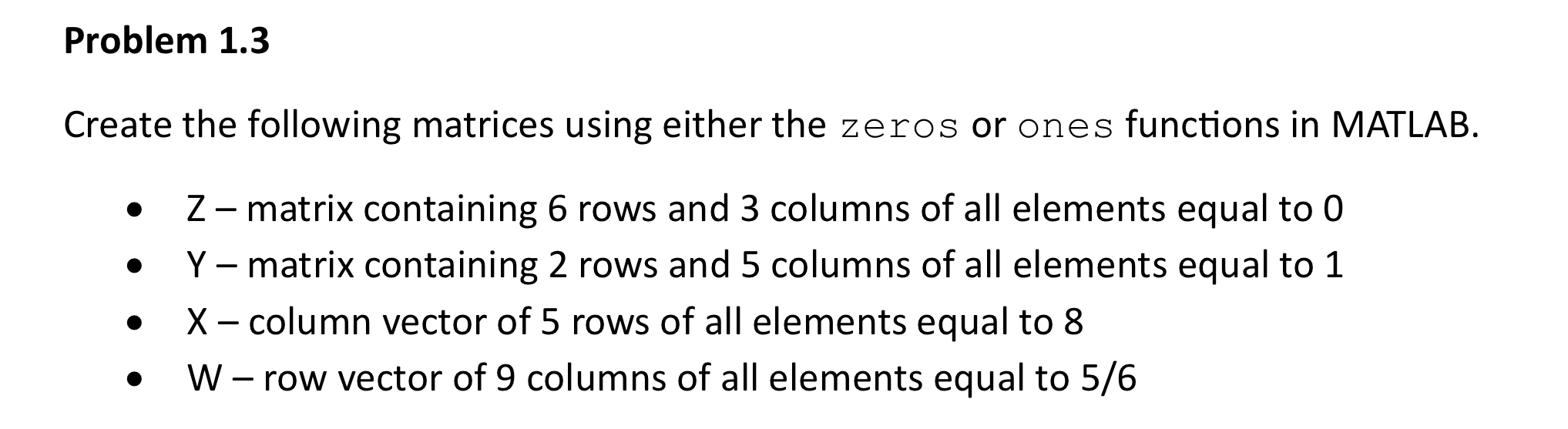 Solved Problem 1.3Create the following matrices using either | Chegg.com