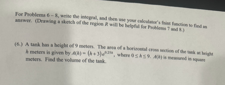 Solved For Problems 6-8, ﻿write the integral, and then use | Chegg.com