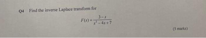 Solved Q4 Find the inverse Laplace transform for | Chegg.com