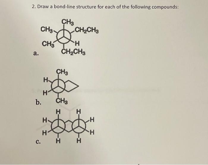Solved 2. Draw a bond-line structure for each of the | Chegg.com