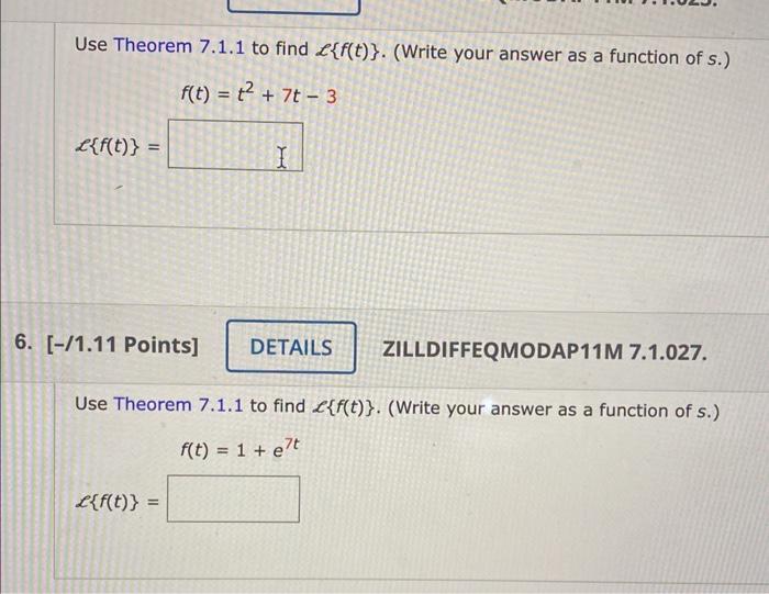 Solved Use Theorem 7 1 1 To Find L{f T } Write Your Answer