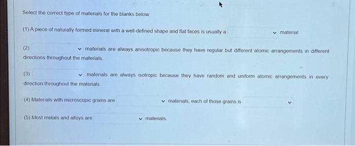 Solved Select the correct type of materials for the blanks | Chegg.com