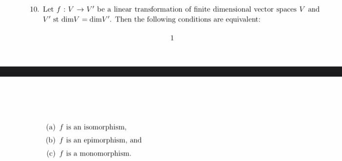 Solved 10. Let f: V → V' be a linear transformation of | Chegg.com