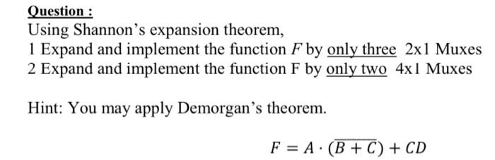 Solved Question: Using Shannon's expansion theorem, 1 Expand | Chegg.com