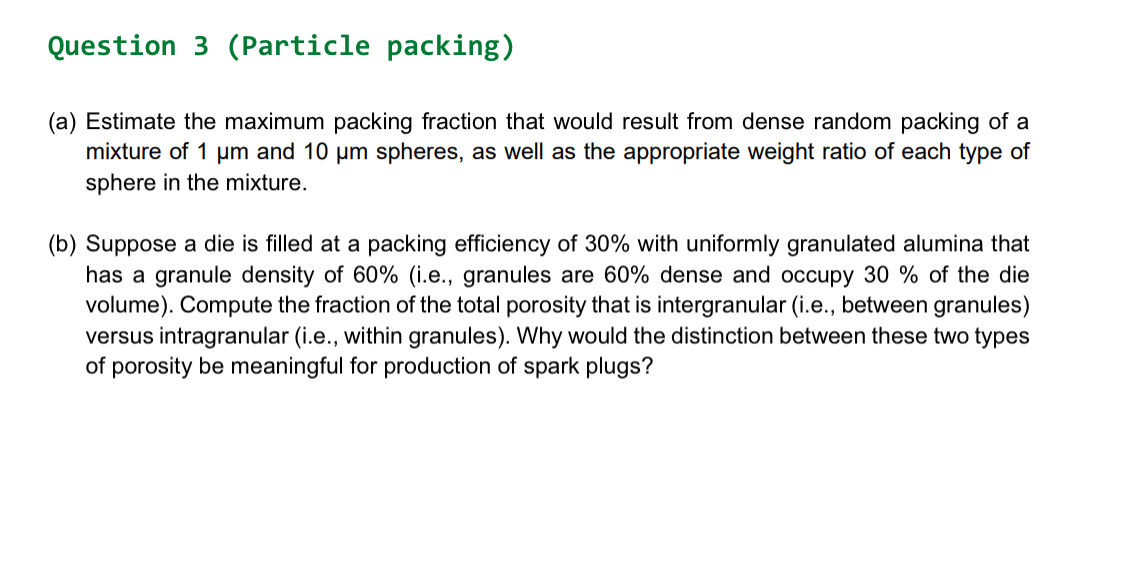 Solved Question 3 (Particle packing)(a) ﻿Estimate the | Chegg.com
