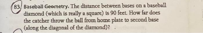 Solved Baseball Geometry. The distance between bases on a | Chegg.com Solved Baseball Geometry. The distance between bases on a | Chegg.com