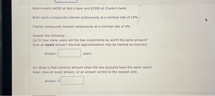 Solved Alice invests $4000 at Bob's bank and $7000 at | Chegg.com