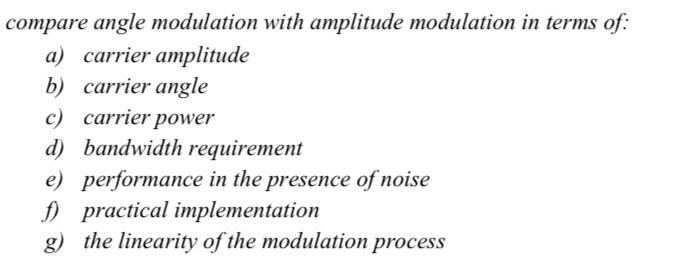 Solved compare angle modulation with amplitude modulation in | Chegg.com