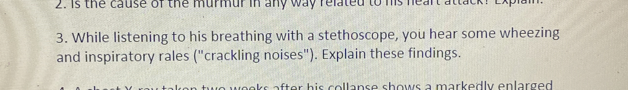 Solved While listening to his breathing with a stethoscope, | Chegg.com