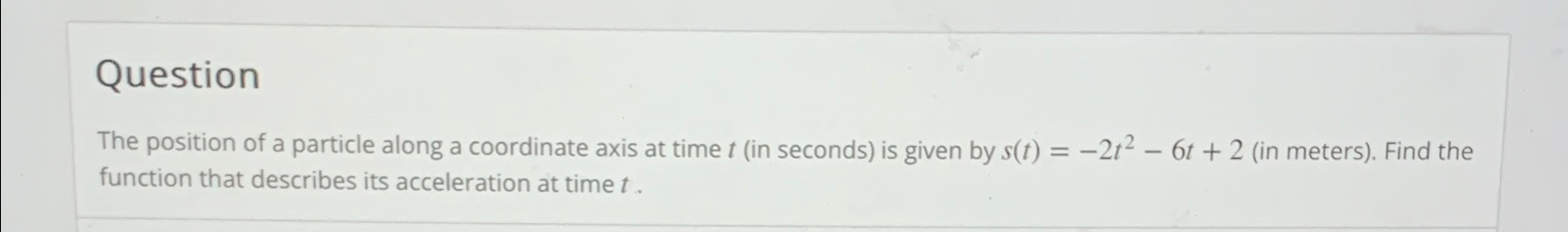 Solved QuestionThe position of a particle along a coordinate | Chegg.com