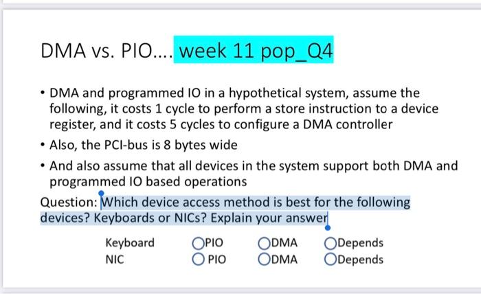 Solved DMA vs. PIO.... week 11 pop_Q4 • DMA and programmed | Chegg.com