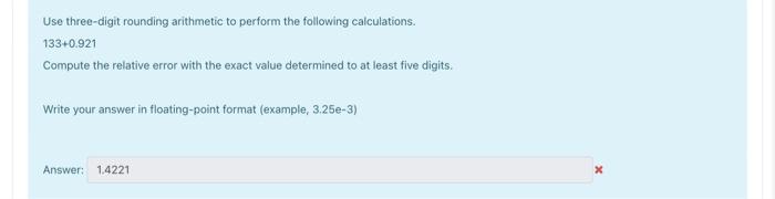 Solved Use three-digit rounding arithmetic to perform the | Chegg.com