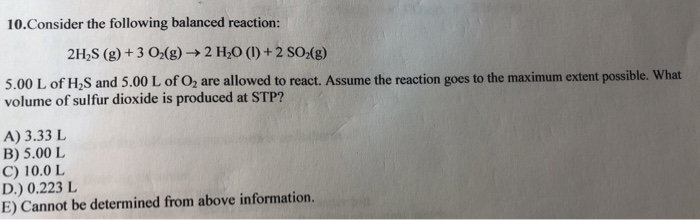 Solved 10.Consider the following balanced reaction: 2H S (g) | Chegg.com