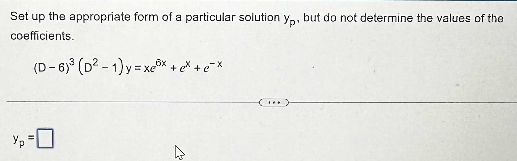 Solved Set up the appropriate form of a particular solution | Chegg.com