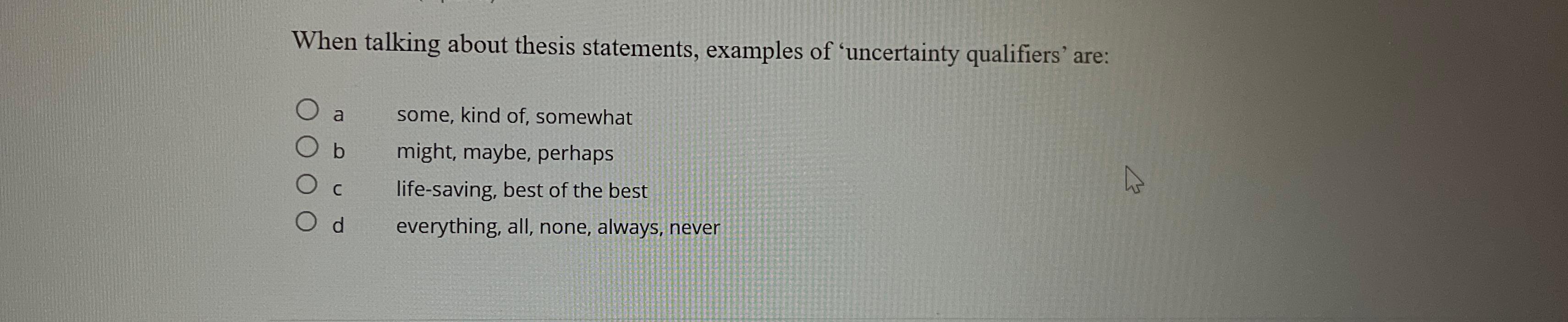 Solved When talking about thesis statements, examples of | Chegg.com