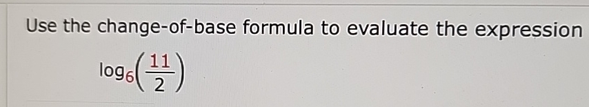 Solved Use the change-of-base formula to evaluate the | Chegg.com