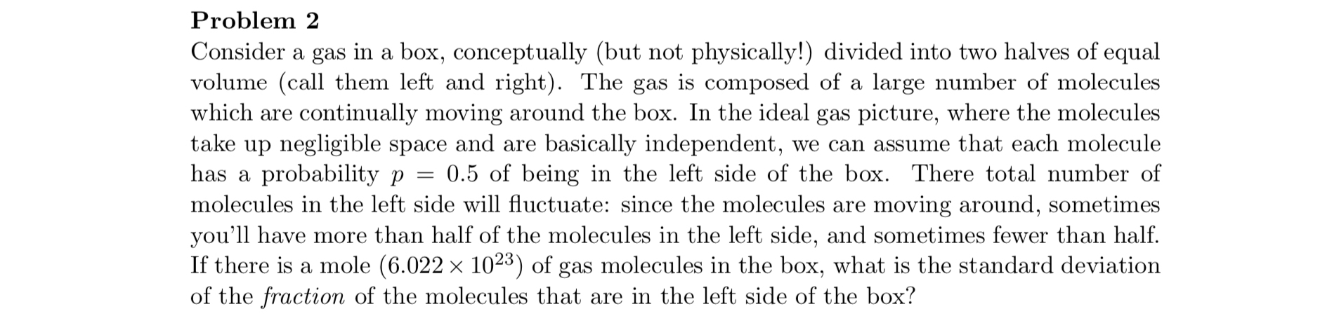 Solved Problem 2Consider a gas in a box, conceptually (but | Chegg.com