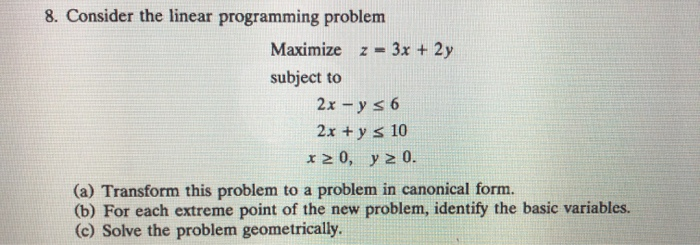 Solved 8. Consider the linear programming problem Maximize z | Chegg.com
