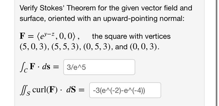 Verify Stokes' Theorem for the given vector field and | Chegg.com