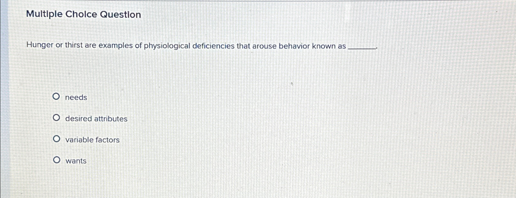 Solved Multiple Cholce QuestionHunger or thirst are examples | Chegg.com