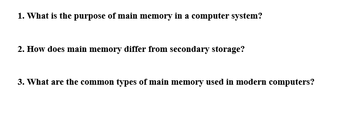 Solved What is the purpose of main memory in a computer | Chegg.com