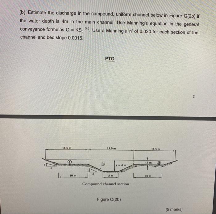 Solved (b) Estimate the discharge in the compound, uniform | Chegg.com