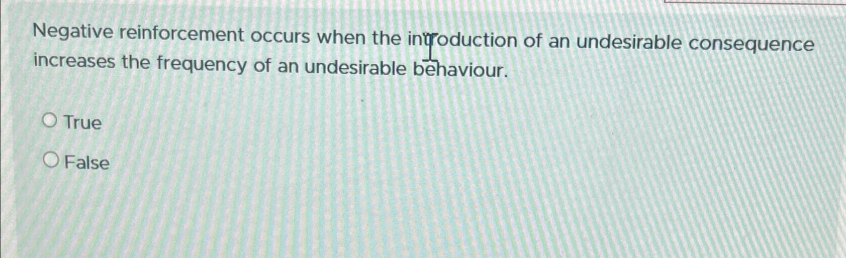 Solved Negative reinforcement occurs when the introduction | Chegg.com