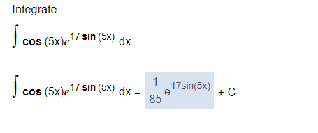 Solved Integrate.∫﻿﻿cos(5x)e17sin(5x)dx∫﻿﻿cos(5x)e17sin(5x)d | Chegg.com