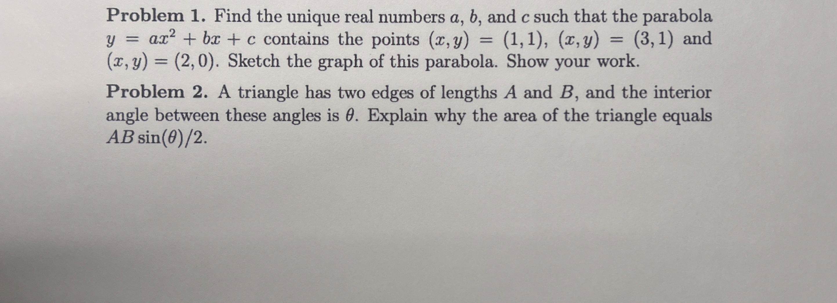 Solved Problem 1. ﻿Find the unique real numbers a,b, ﻿and c | Chegg.com