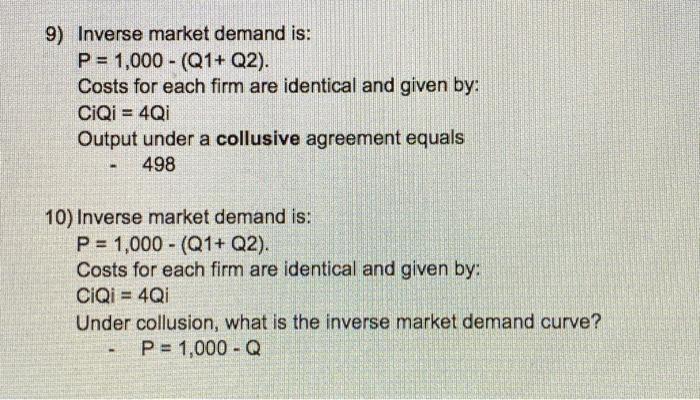 9) Inverse market demand is: P=1,000−(Q1+Q2). Costs | Chegg.com