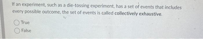 Solved If an experiment, such as a die-tossing experiment, | Chegg.com