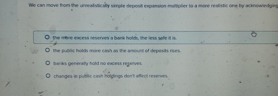 Solved We can move from the unrealistically simple deposit | Chegg.com