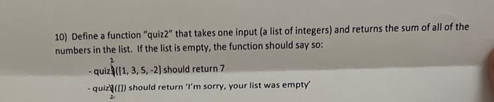 Solved 10) Define a function "quiz2" that takes one input (a | Chegg.com