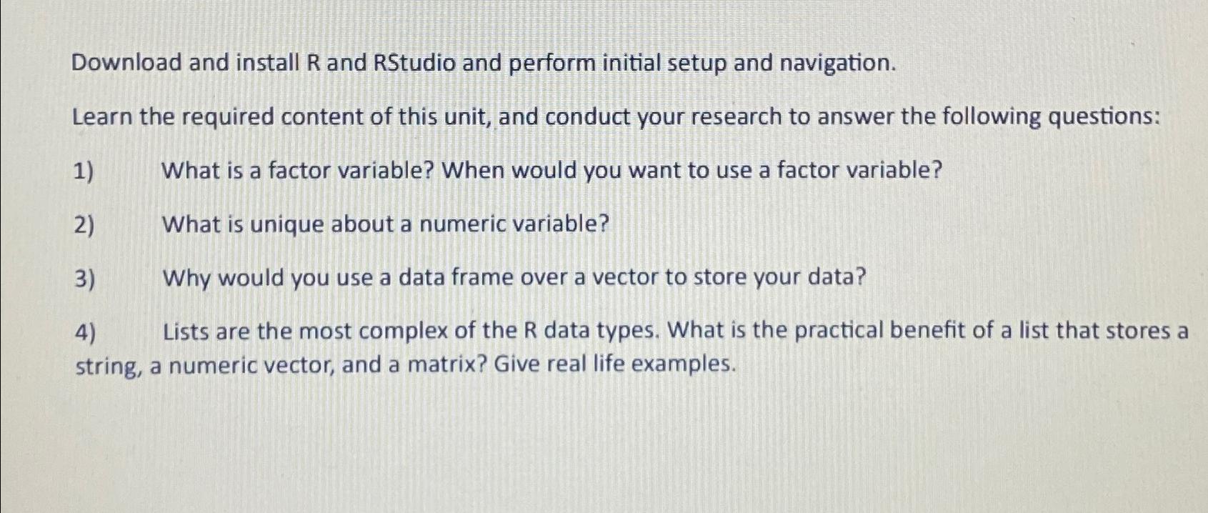 Solved Download and install R and RStudio and perform | Chegg.com