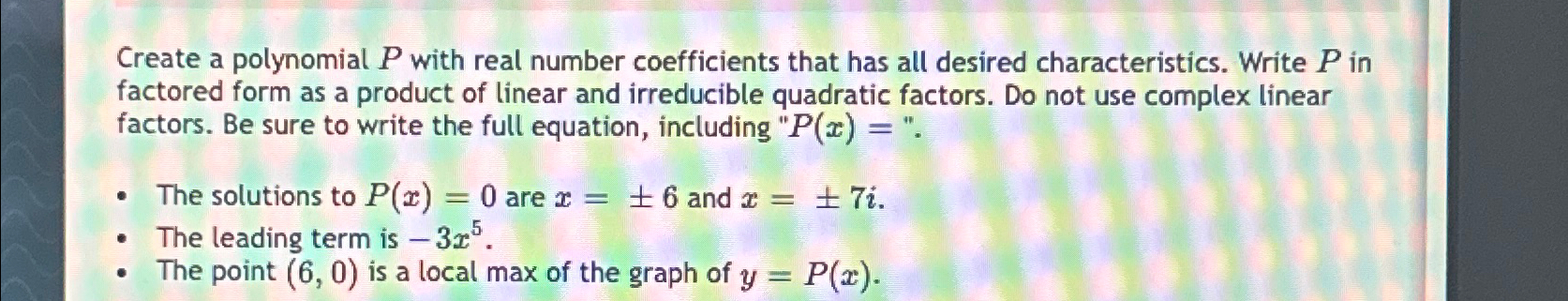 Solved Create a polynomial P ﻿with real number coefficients | Chegg.com