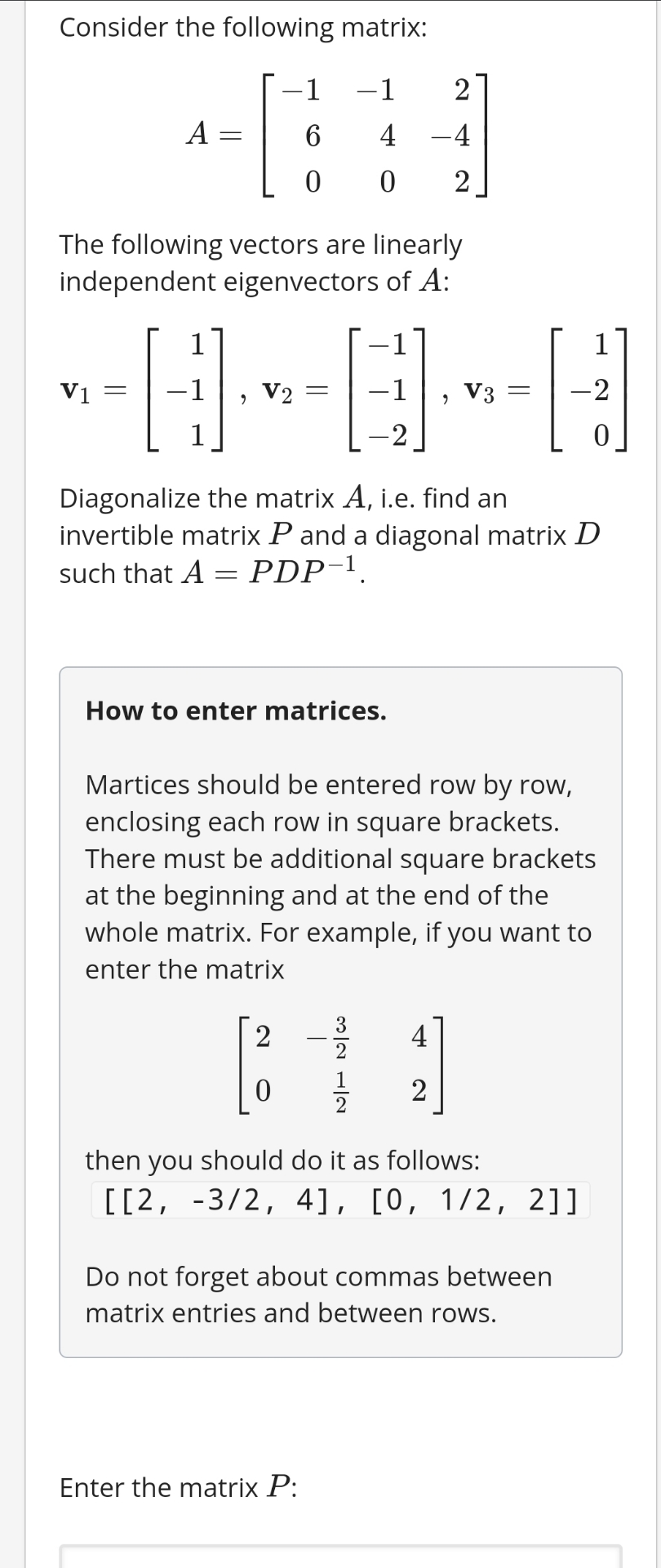 Solved Consider the following matrix:A=[-1-1264-4002]The | Chegg.com