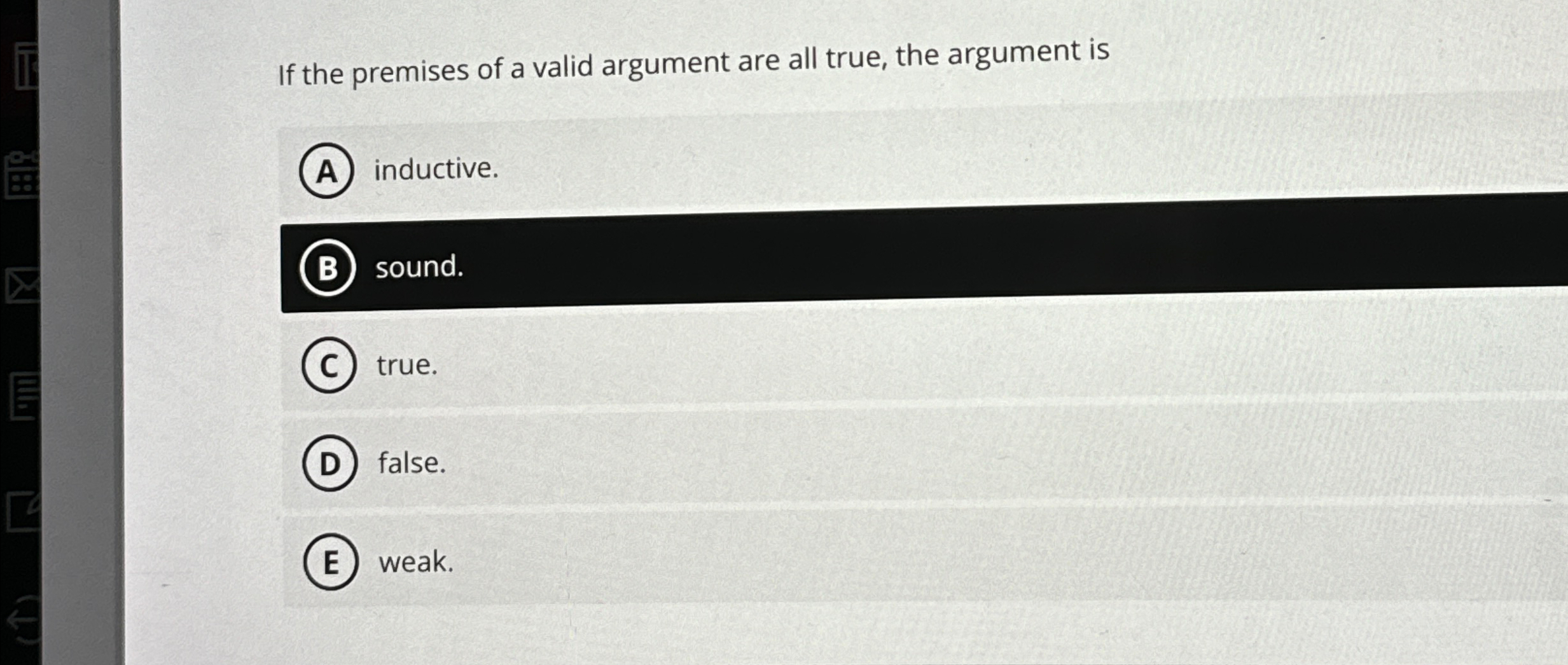 Solved If the premises of a valid argument are all true, the | Chegg.com