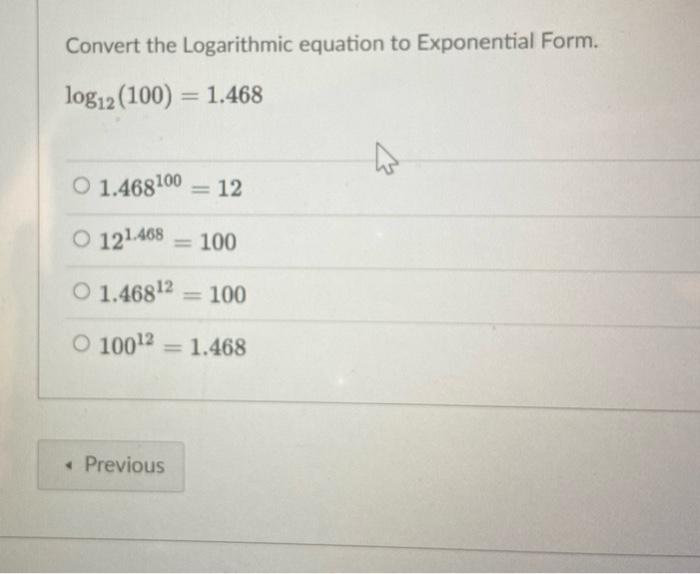 Solved Convert the Logarithmic equation to Exponential Form. | Chegg.com